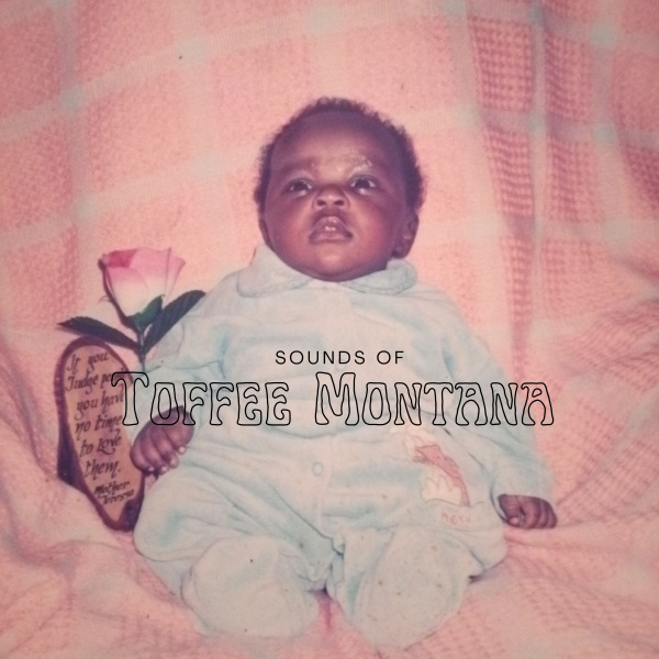 Toffee Montana ⚜ Online songs and bio of the artist — mdundo.com